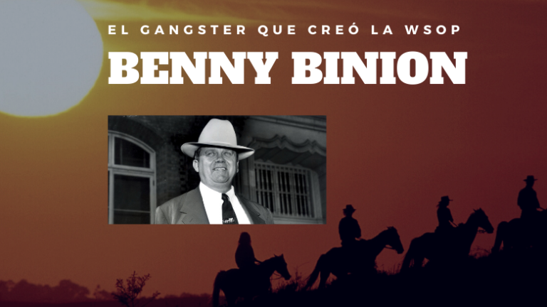 Benny Binion: El gangster que creó las WSOP (I) | Poker Red